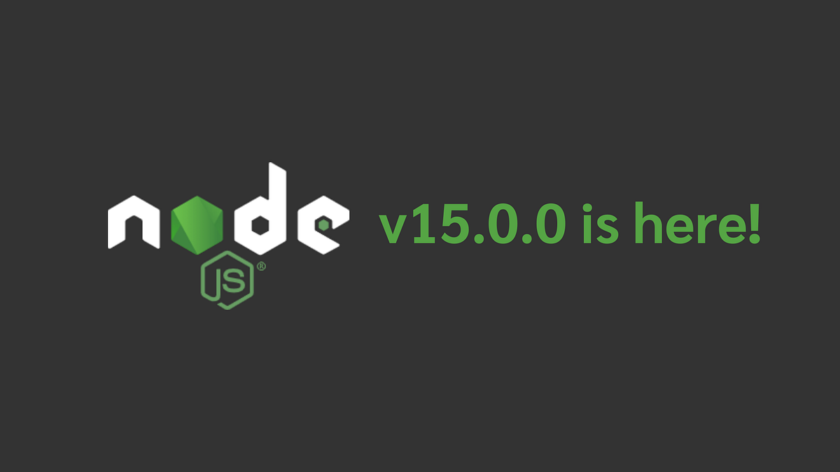 พรีวิวฟีเจอร์ใหม่ใน Node.js v15.0.0 เวอร์ชันล่าสุด - DEV Repository - Medium