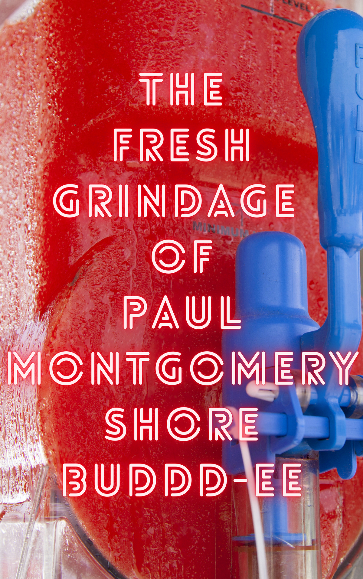 The Fresh Grindage of Paul Montgomery Shore, Budddd-ee | by Brandon M ...