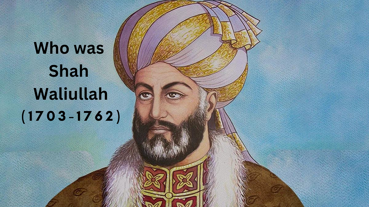 Shah Waliullah: The Pioneer of Islamic Reform in South Asia | by Muhammad Aslam | Nov, 2024 | Medium