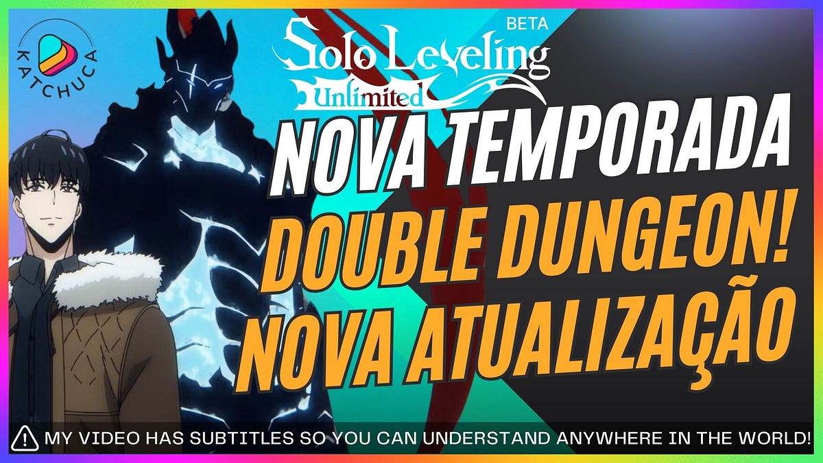 Solo Leveling: Unlimited SEASON DOUBLE DUNGEON: TUDO QUE VOCÊ PRECISA ...
