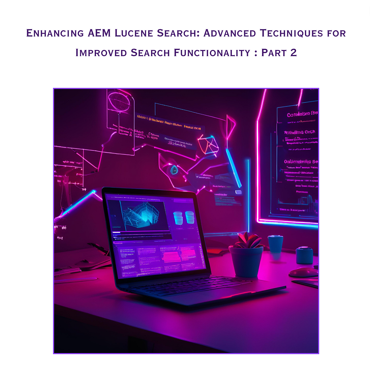 Enhancing AEM Lucene Search: Advanced Techniques for Improved Search Functionality : Part 2 | by ...