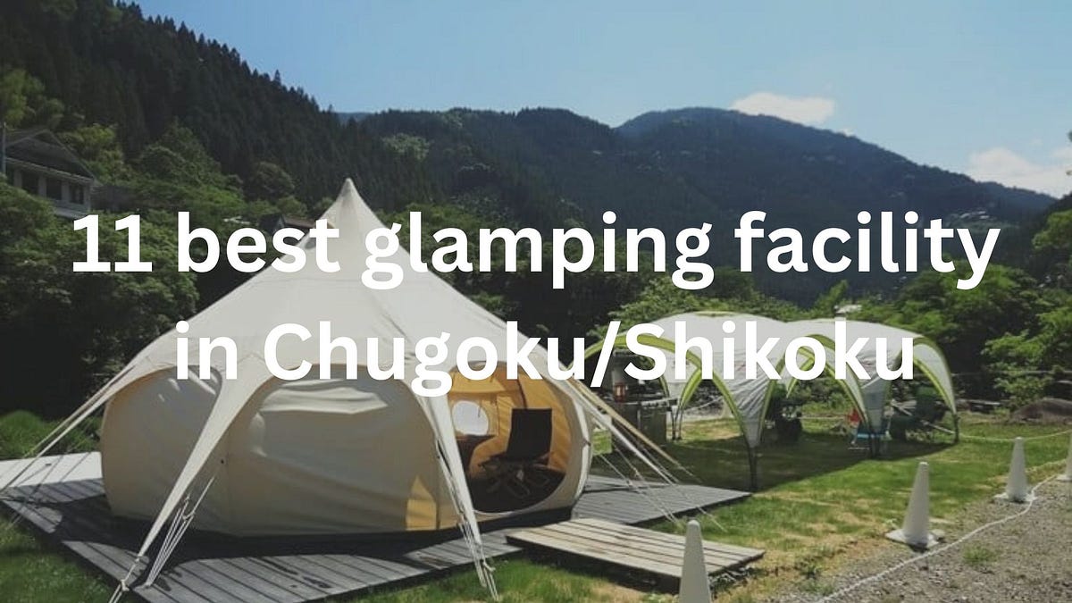 [Chugoku/Shikoku] 11 recommended cheap glamping facilities! Enjoy the ...