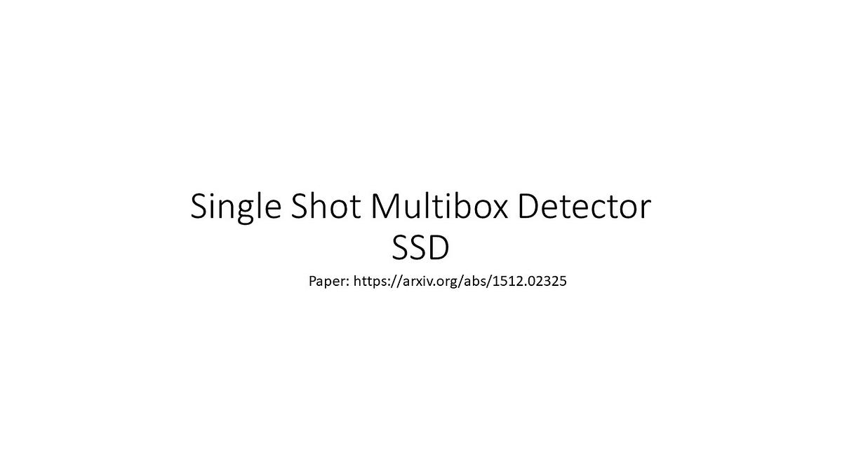 Object Detection Part 3 — Single Shot Multibox Detector Ssd By