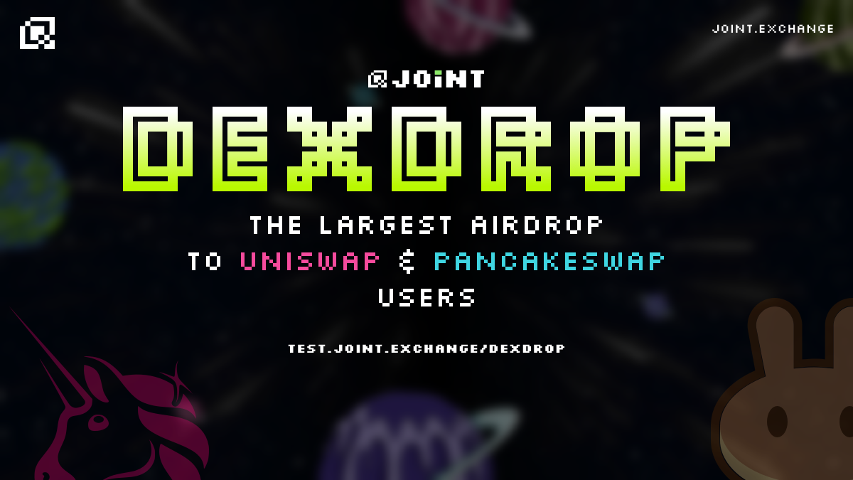 DexDrop: The DEX Airdrop. Hey, community, | by Joint Labs | Joint Protocol | Medium