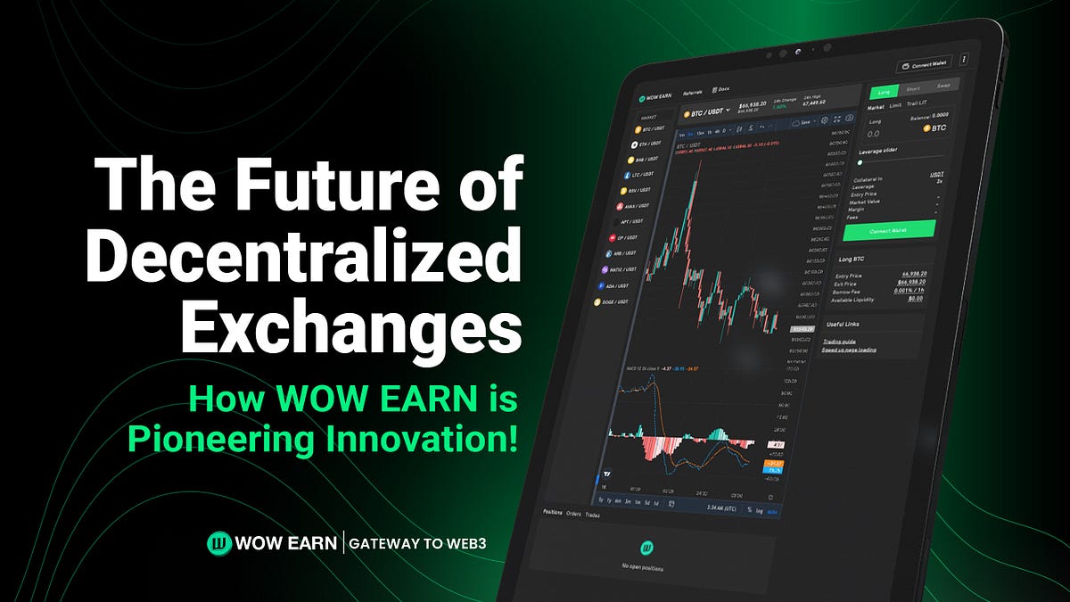 The Future of Decentralized Exchanges: How WOW EARN is Pioneering ...