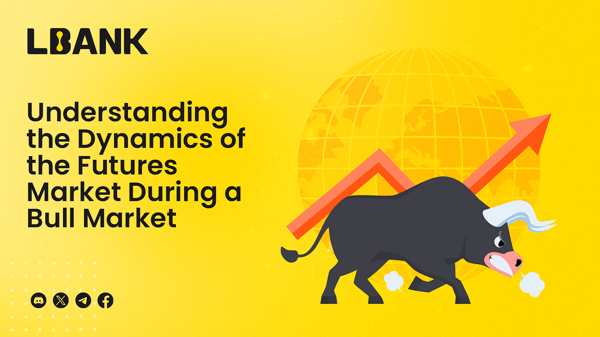 Understanding The Dynamics Of The Futures Market During A Bull Market understanding-the-dynamics-of-the-futures-market-during-a-bull-market