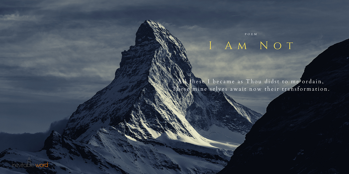 I Am Not. Poem | by Mahesh CR | Inevitable Word | Medium