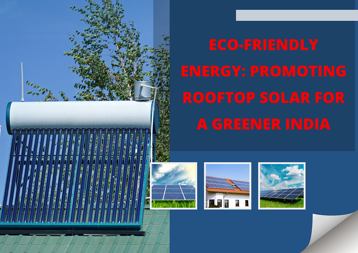 Eco-Friendly Energy: Promoting Rooftop Solar for a Greener India | by ...