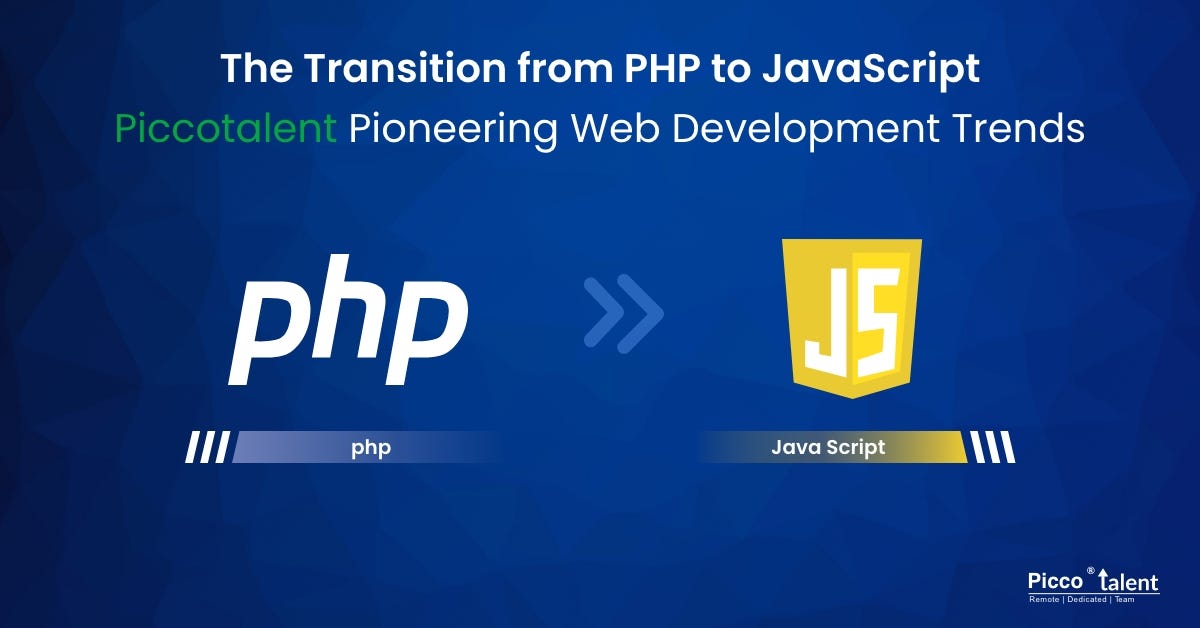 The Shift from PHP to JavaScript: How Piccotalent is paving the Way for Modern Web Development ...
