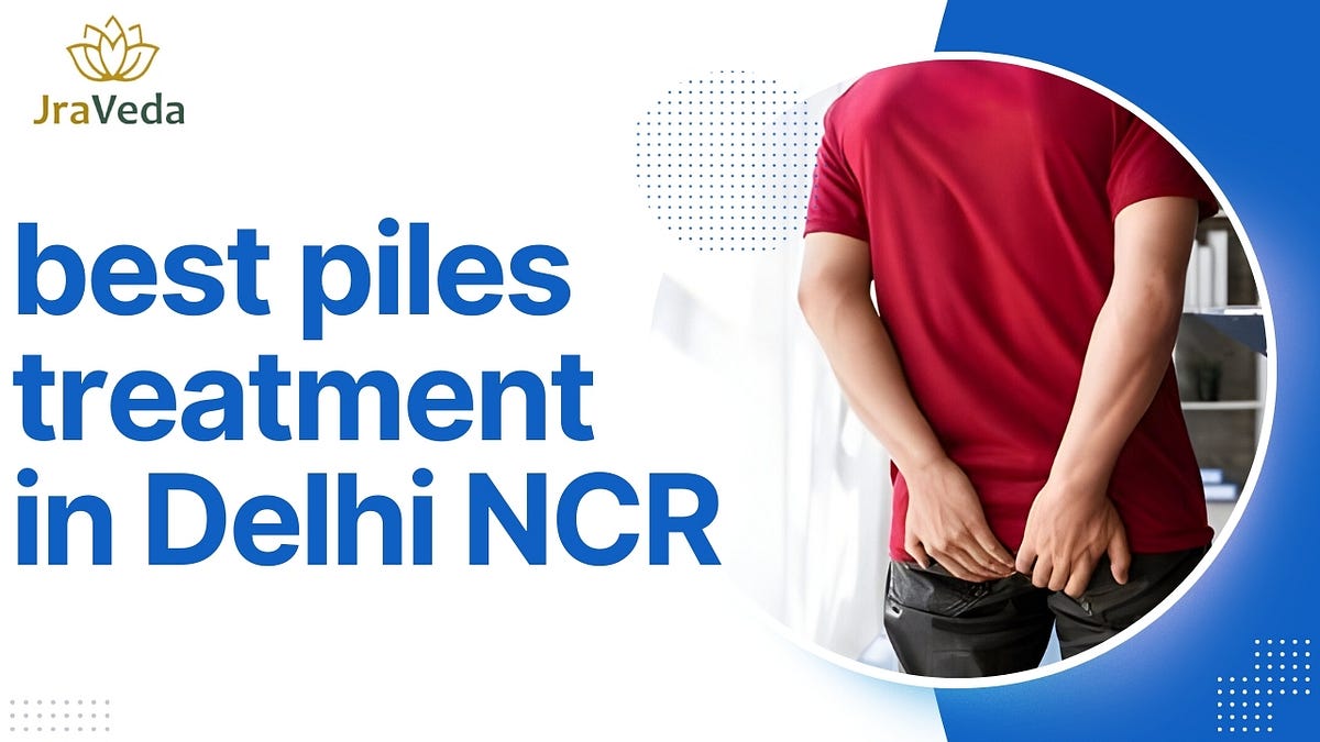 Pain Relief Pathway Navigating Piles Treatment with Expert Ayurvedic ...