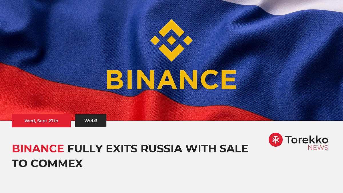Binance and Russia Officially Divorce: News on September 27, 2023 | by ...