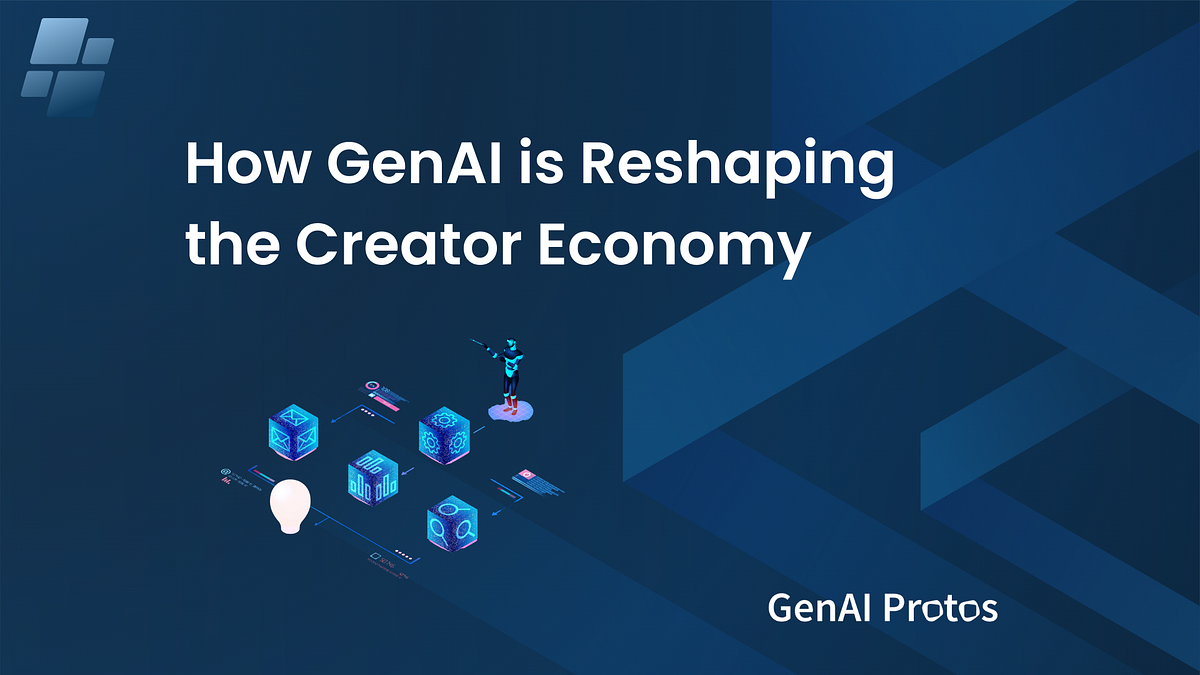 How GenAI is Reshaping the Creator Economy | by GenAI Protos | Medium