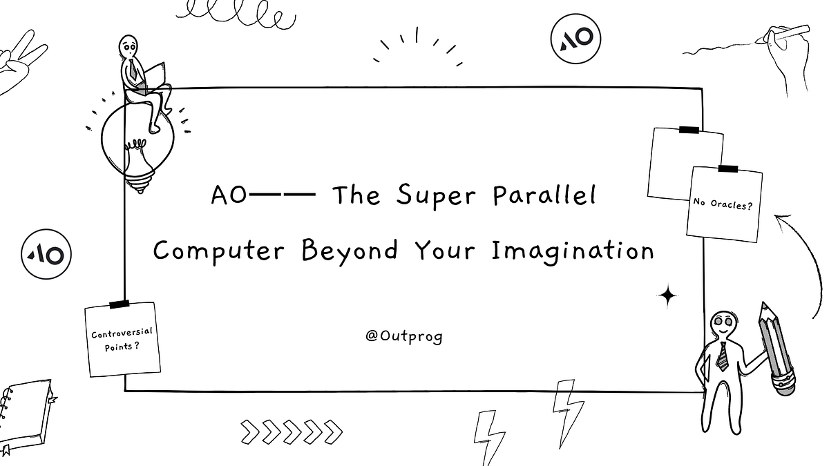 AO — — An Unbelievable Super Parallel Computer | by Perma DAO | Medium