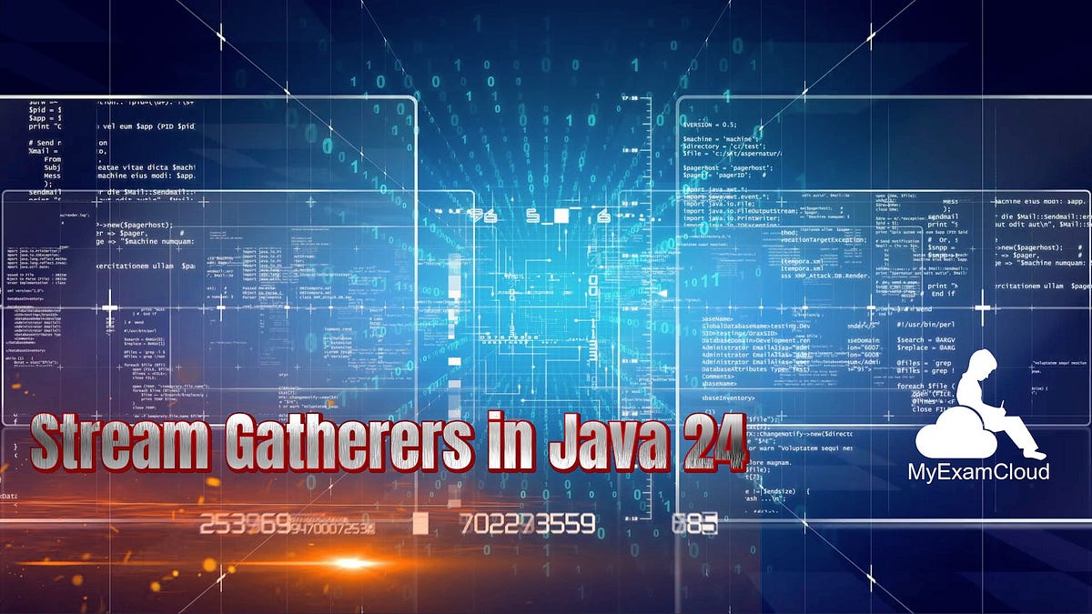 Stream Gatherers Programming in JDK 24 | by MyExamCloud | Medium