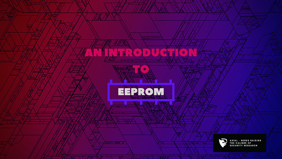 An Introduction to EEPROM | by umair nehri | RIXED_LABS | Medium