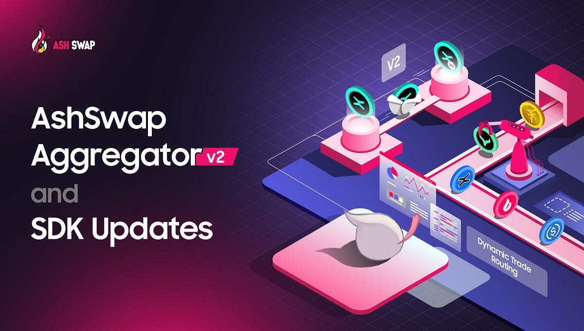 Introducing AshSwap Aggregator v2 and SDK Updates | by AshSwap | Medium