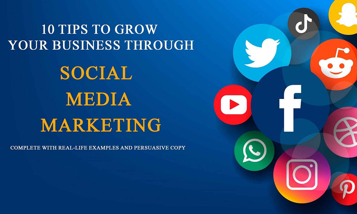SOCIAL MEDIA MARKETING,. 10 tips to grow your business through… | by ...