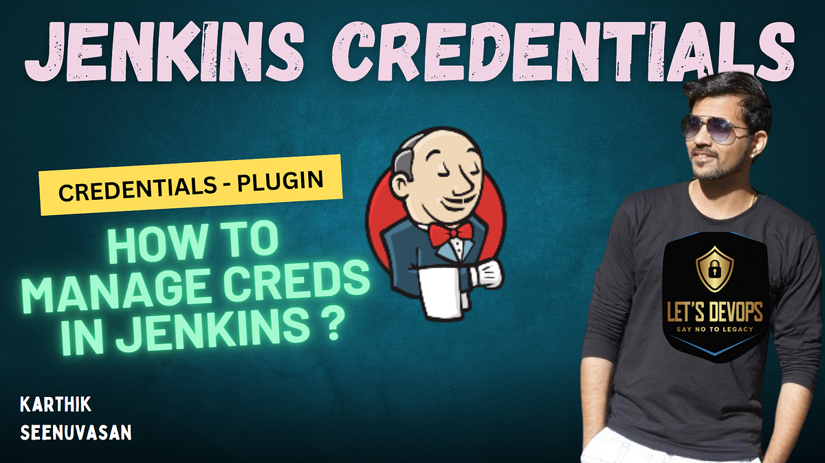 How To Manage Credentials On Jenkins ? — GitHub PAT Integration. | by Karthik Seenuvasan | Dev ...