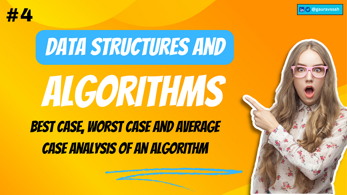Understanding Best Case, Worst Case, and Average Case Analysis of ...