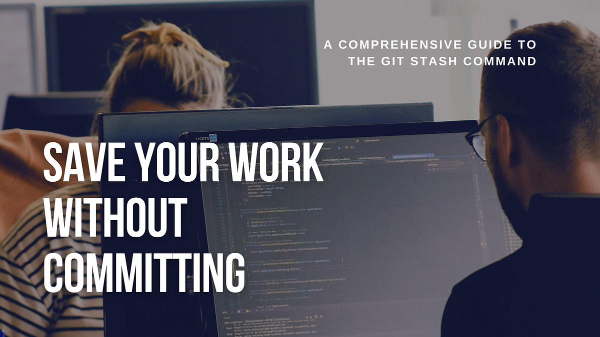 Master Git Stash: Save Your Work Without Committing | by Kalana Dias ...