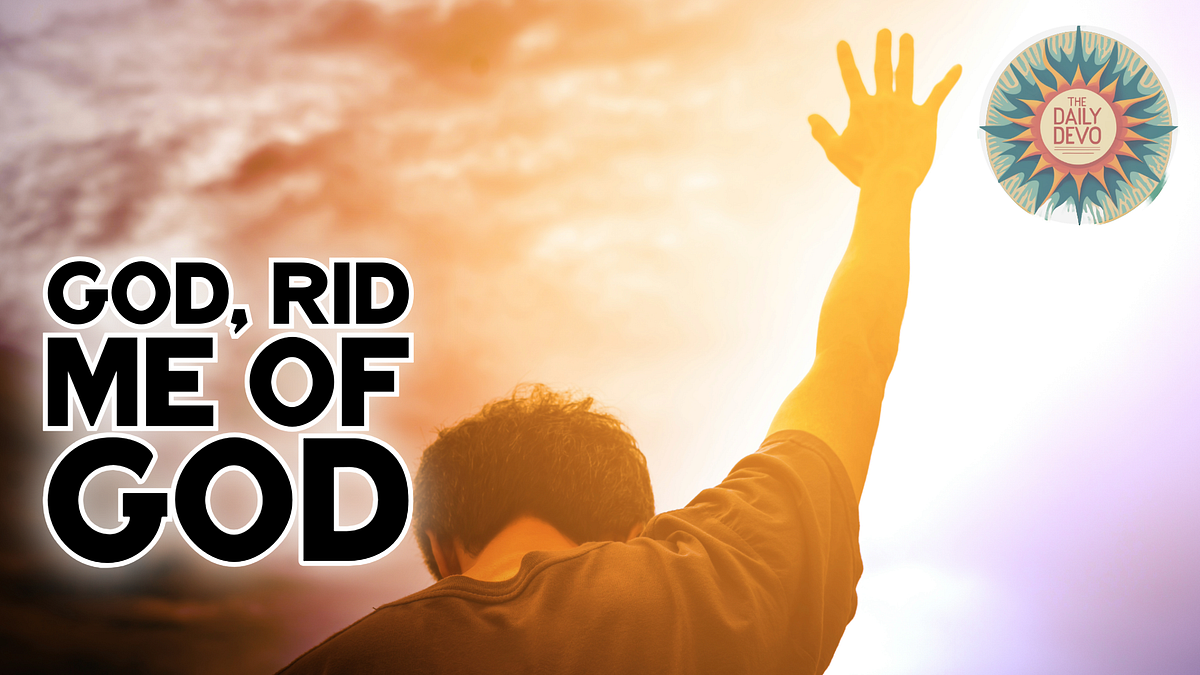 God, Rid Me Of God | by Leon Bloder | Mar, 2025 | Medium