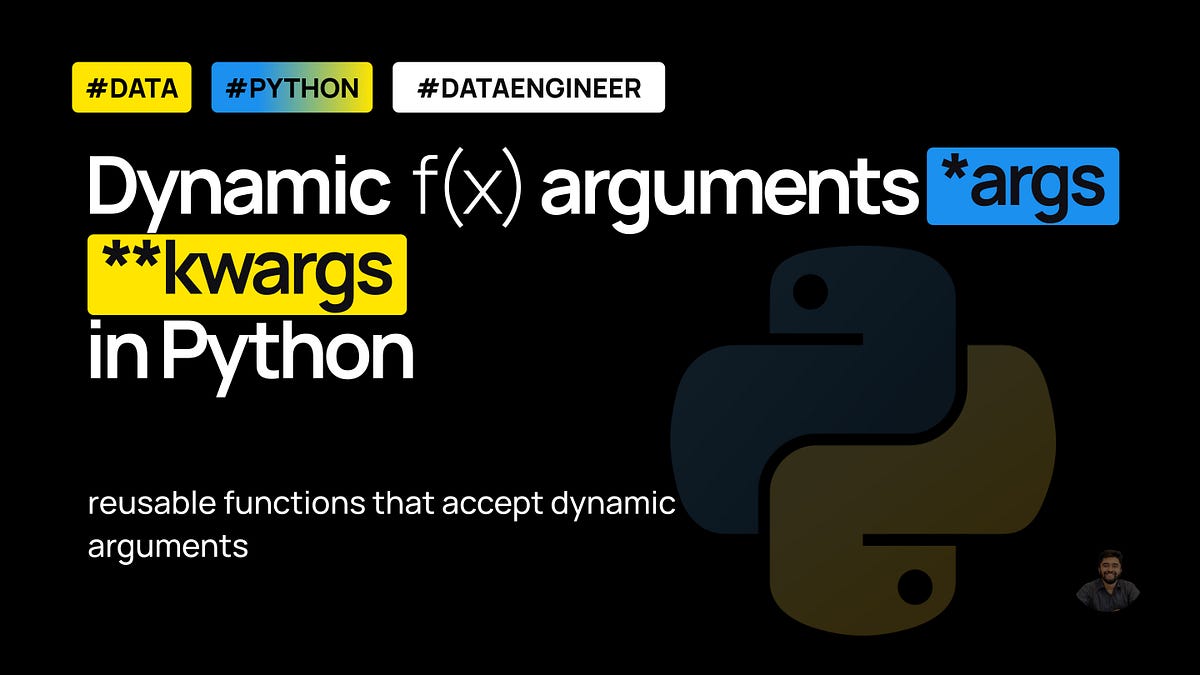 Dynamic Function Arguments Use Args And Kwargs In Python By Md