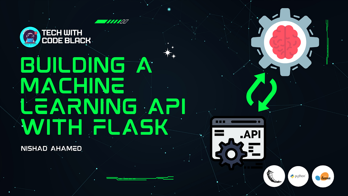 Building a Machine Learning API with Flask | by Nishad Ahamed | Dev Genius