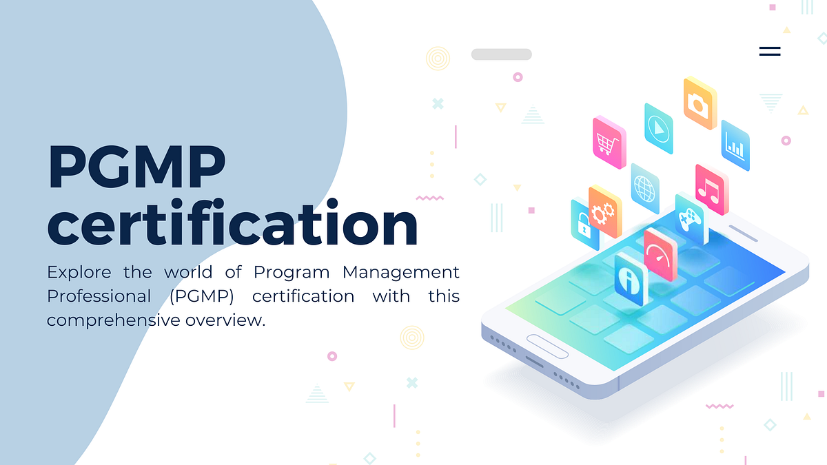Pursuing a PGMP Certification: A Step Towards Professional Growth | by ...