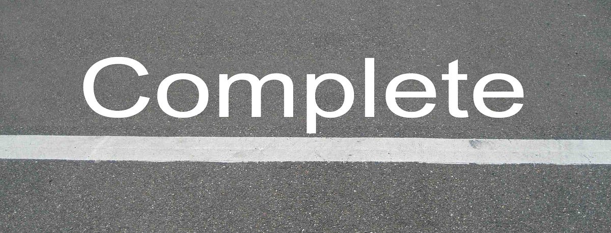 Complete But Not Finished. I have started an important phase of an ...