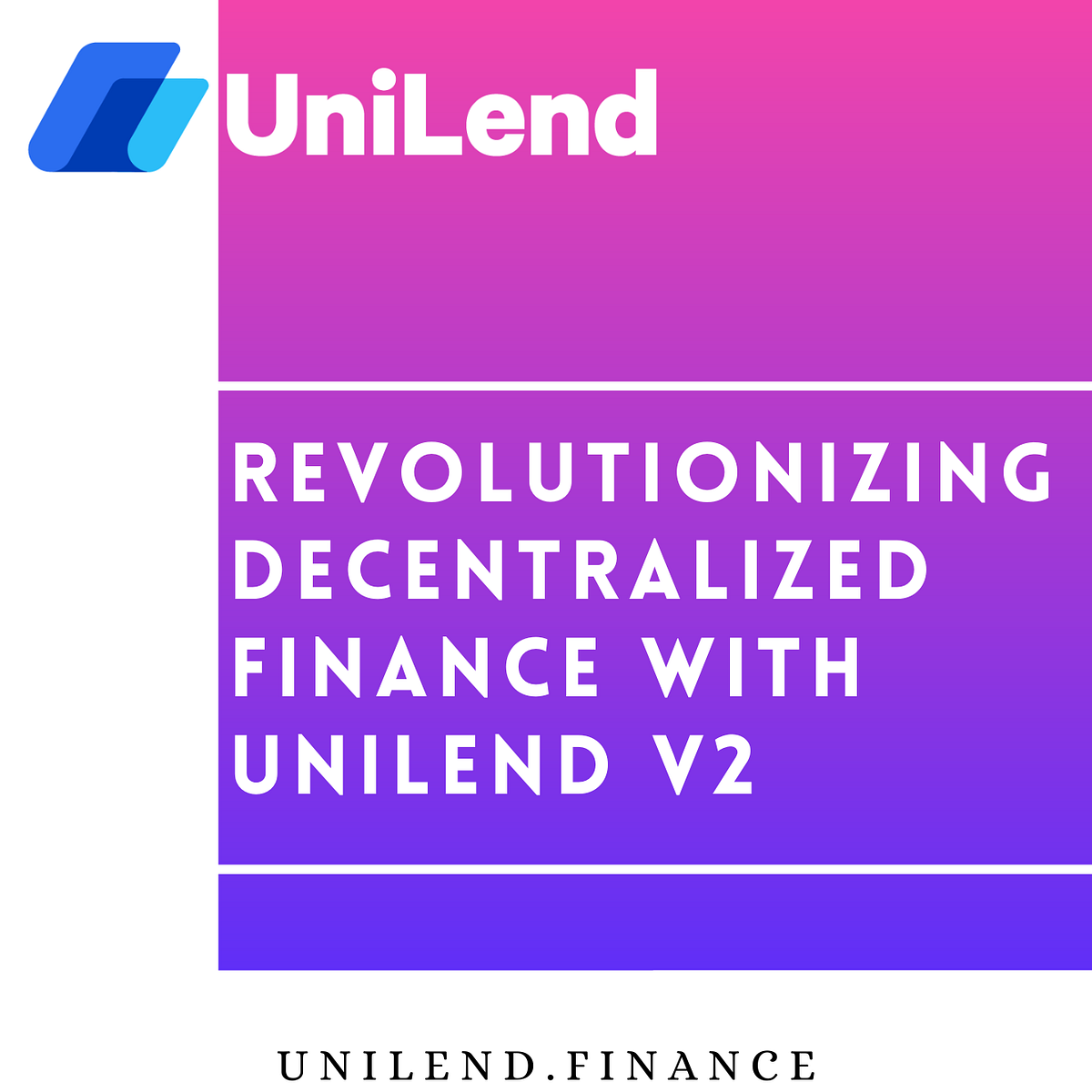 UniLend V2: Revolutionizing Decentralized Finance with Enhanced Features | by Facilered | Medium