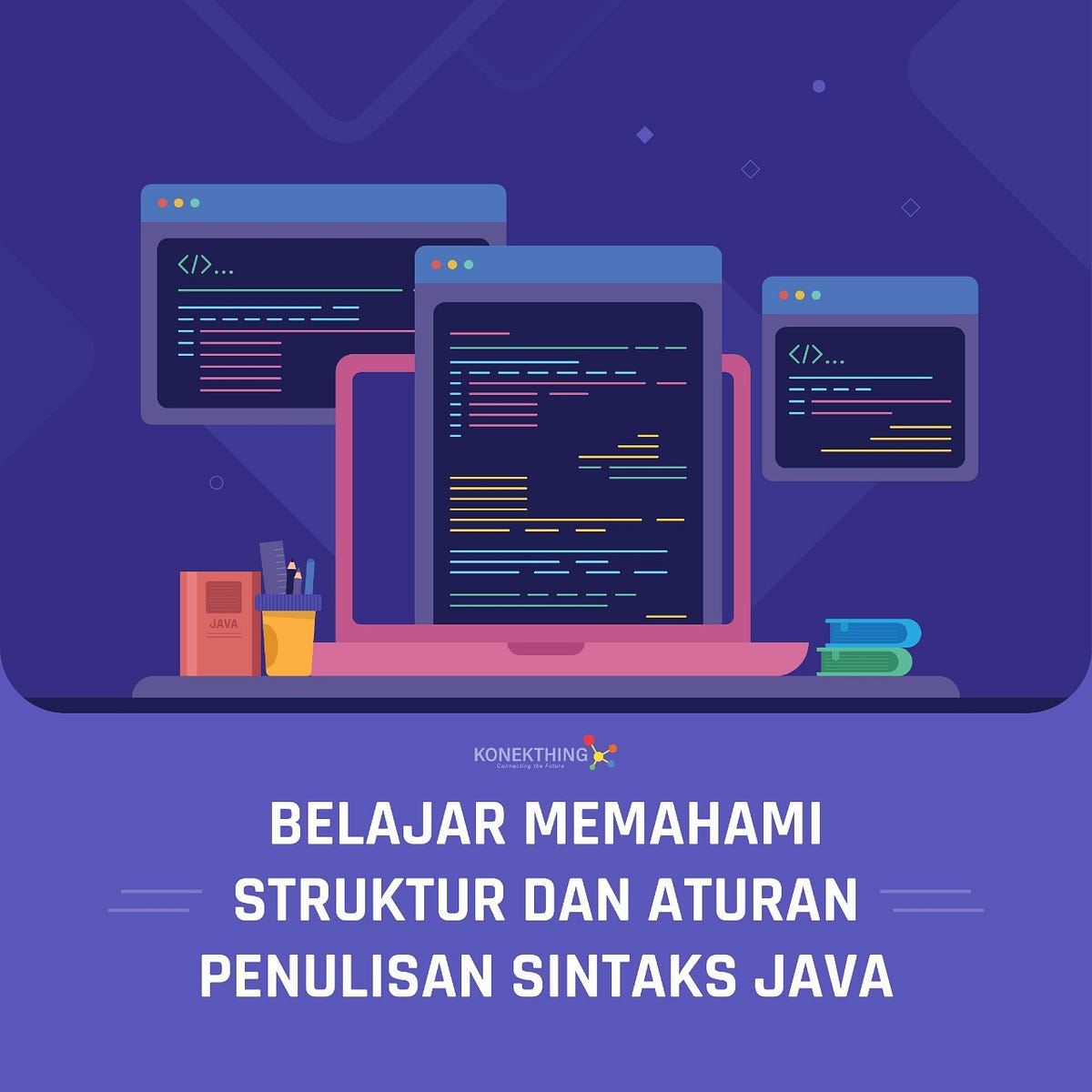 MEMAHAMI STRUKTUR DAN ATURAN PENULISAN SINTAKS JAVA (bagian 1) | by nisawidyapangestika | Medium