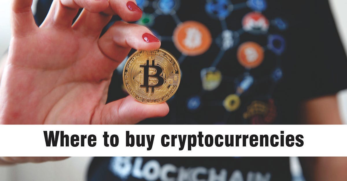 Where to Buy Cryptocurrencies: Your Guide | Medium