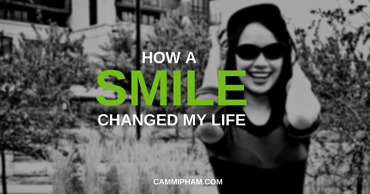 How A Smile Changed My Life. The price of a smile | by Cammi Pham | The ...