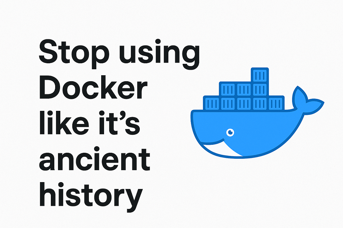 Stop using Docker like it’s your first dev job | by | Medium