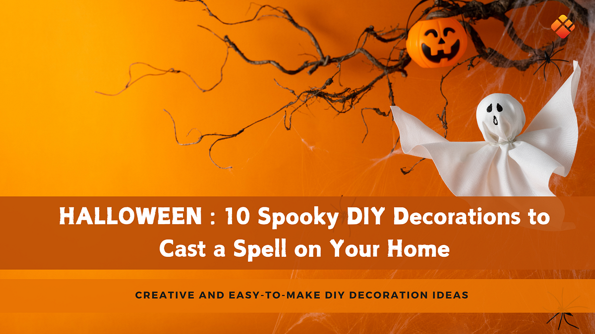 10 Spooky DIY Decorations to Cast a Spell on Your Home this Halloween ...
