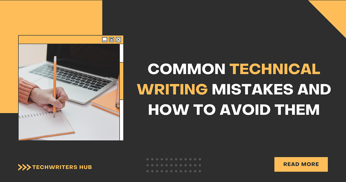Common Technical Writing Mistakes and How to Avoid Them | by TechWriters Hub | Medium