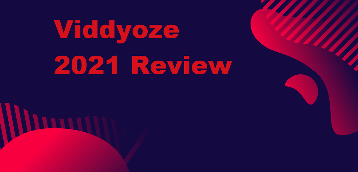 Viddyoze Review 2021.Should you buy it? | by Kundan bhati | Medium