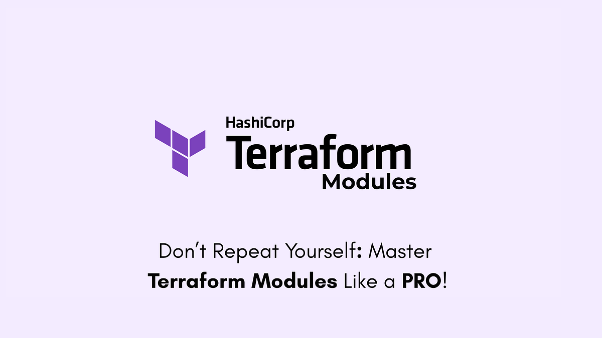 Terraform Modules: The Secret Sauce to Scalable Infrastructure | by Pravesh Sudha | DevOps.dev