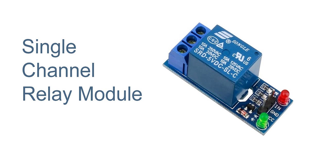 Know Everything about Single Channel Relay Module and use it with ...