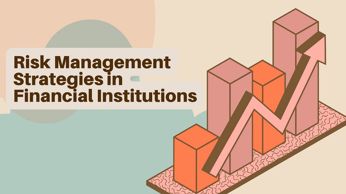 Risk management strategies in financial institutions : | by ...