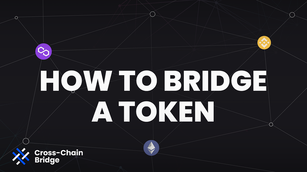 Guide: How to Bridge a Token. You can bridge your tokens from… | by ...