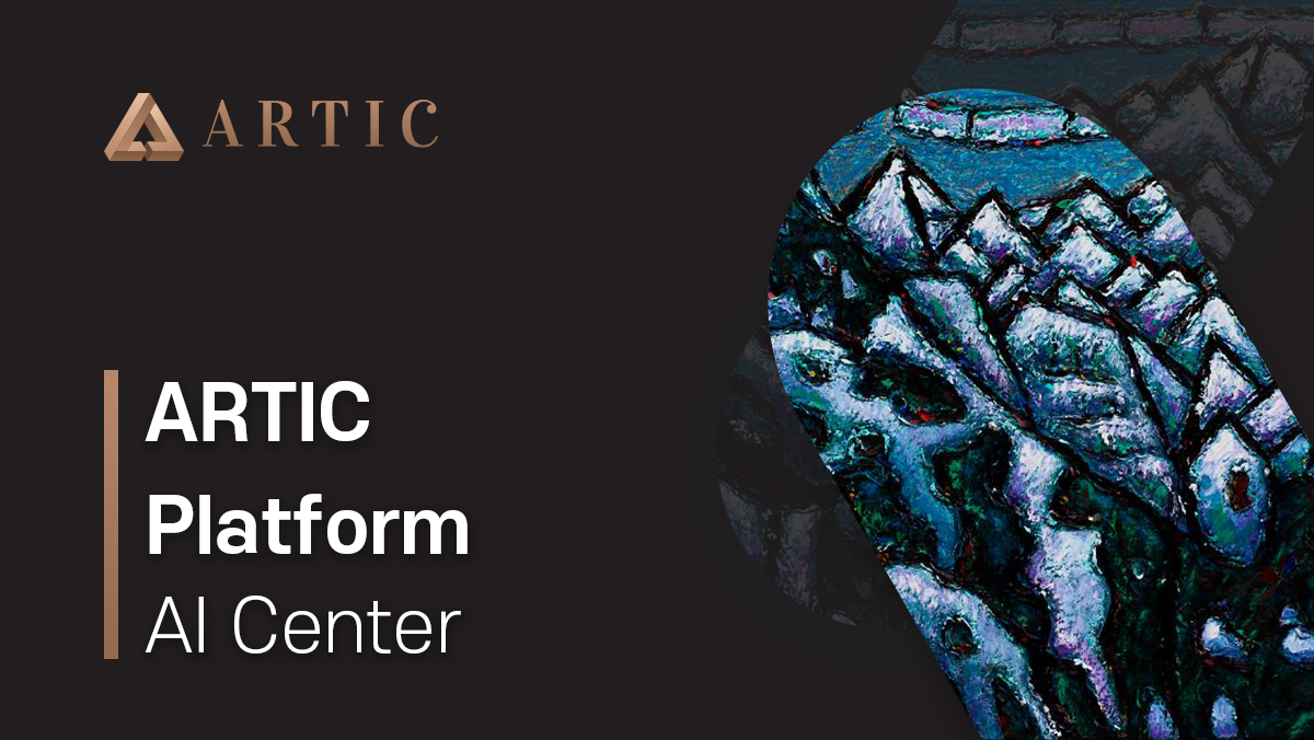 The ARTIC Platform — AI Center. ARTIC offers support to users when ...