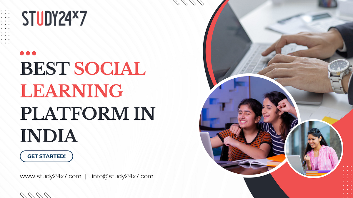 Why Study24x7 is the Best Social Learning Platform In India? | by Study24x7 | Medium