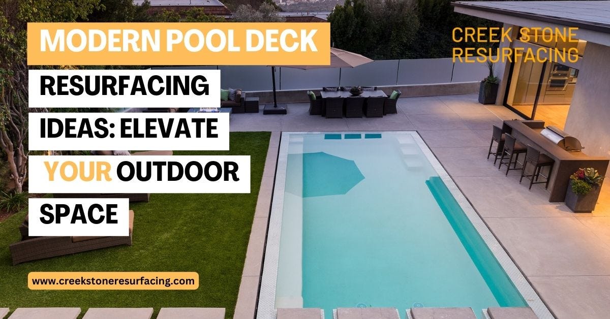 Modern Pool Deck Resurfacing Ideas: Elevate Your Outdoor Space | by ...