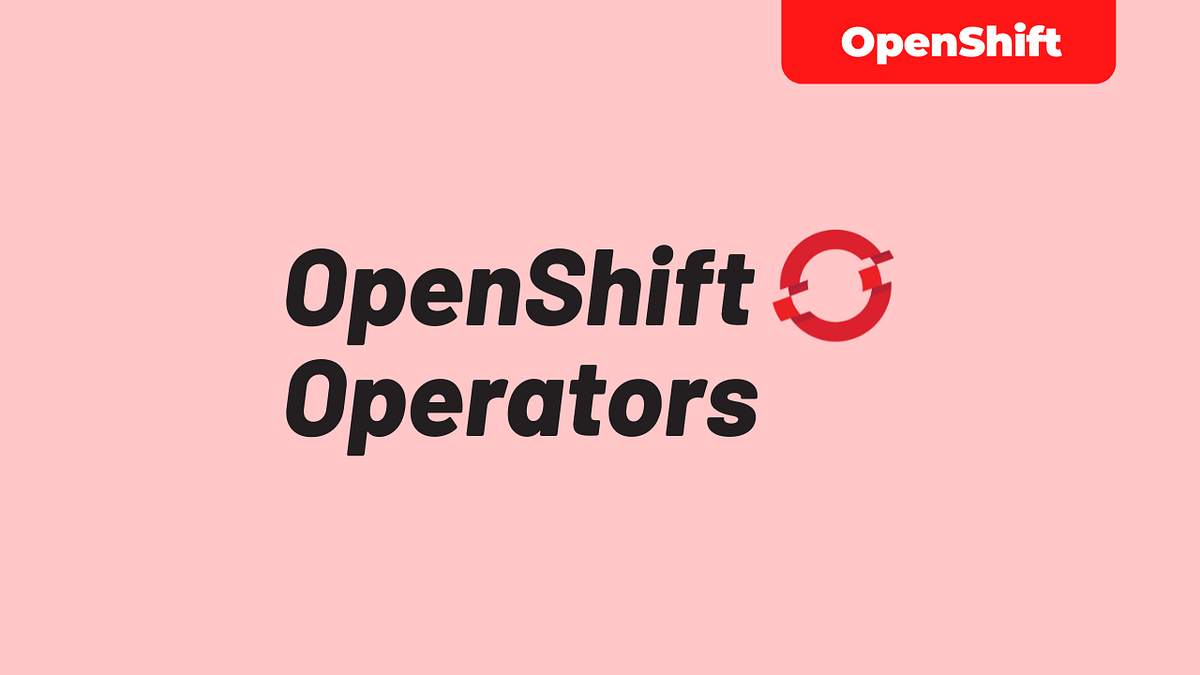 Install OpenShift operator using OLM | by Kedar Salunkhe | Medium