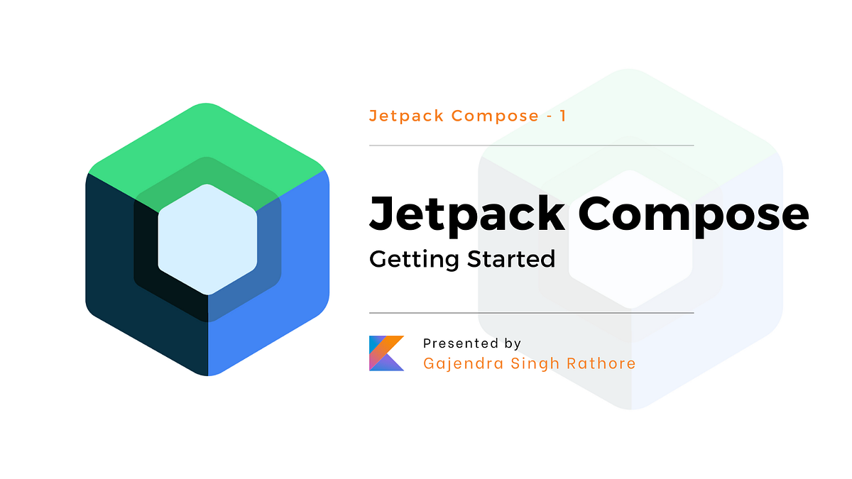 Getting Started With Jetpack Compose By Gajendra Singh Rathore Medium