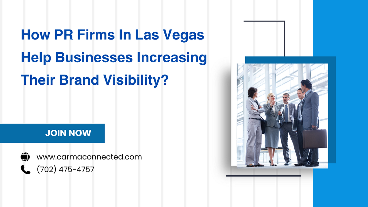 How PR Firms In Las Vegas Help Businesses Increasing Their Brand ...