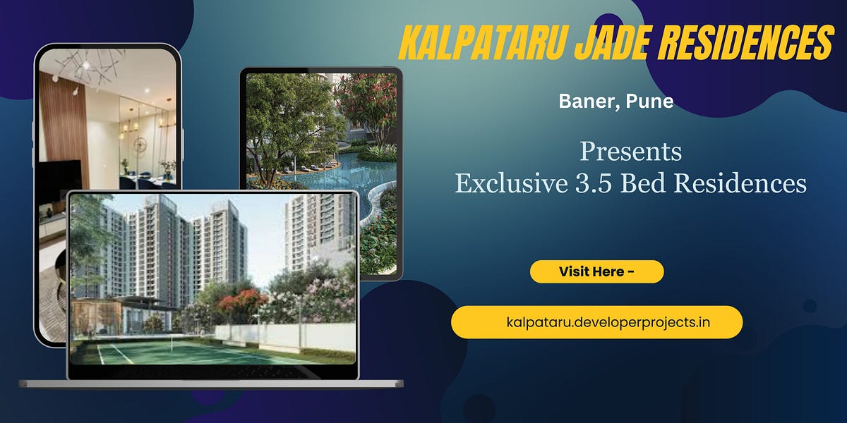 Kalpataru Jade Residences Baner Pune — Make Your New Move | by ...