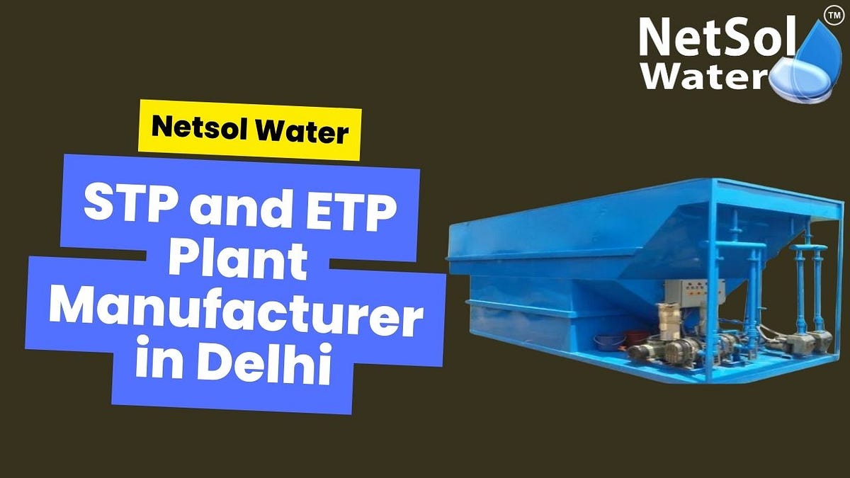 STP and ETP plant manufacturer in Delhi- Water Treatment Plants | by Raushan kumar | Jul, 2024 ...