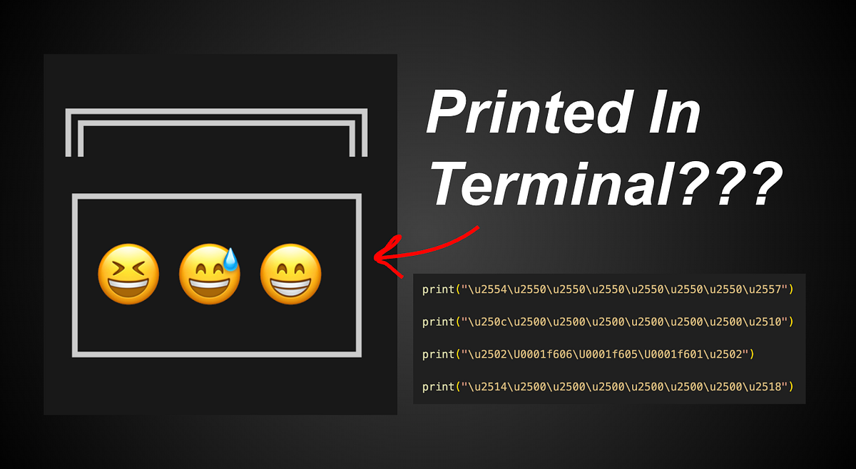 Printing Emojis & Whacky Stuff Using Python In 30 Seconds | by Liu Zuo Lin | Level Up Coding